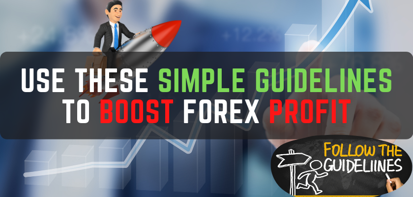 Use these Simple Guidelines to Boost Forex Profit - FXCracked