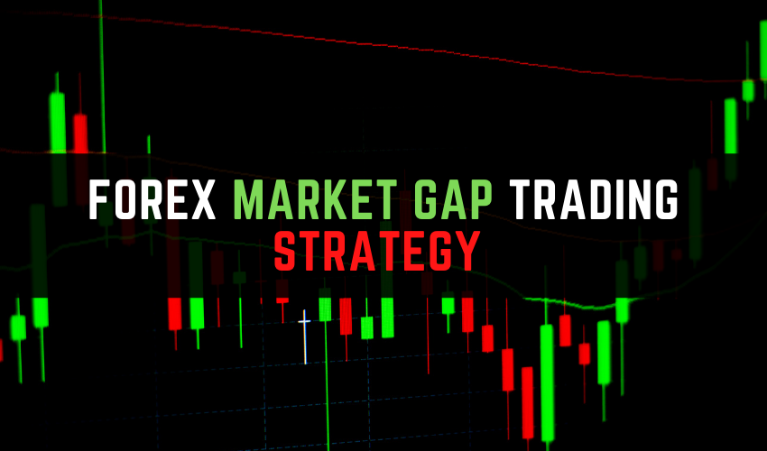 Forex Market Gap Trading Strategy - FXCracked