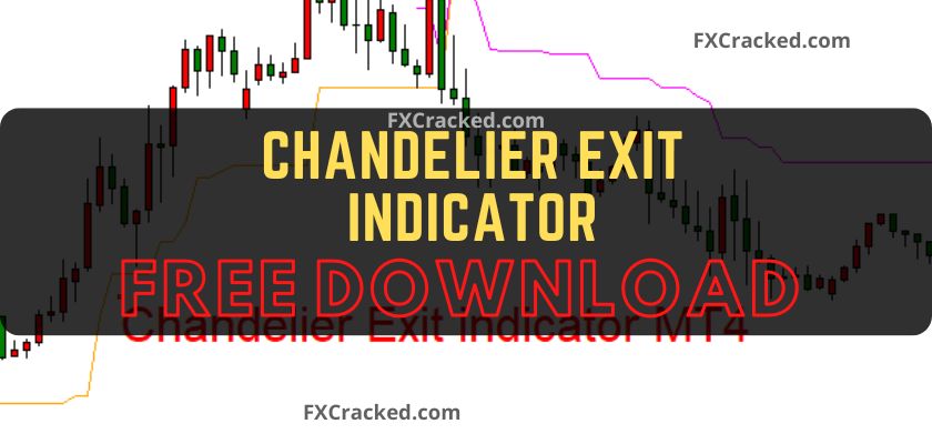 Chandelier Exit Forex Indicator MT4 Free Download - FXCracked