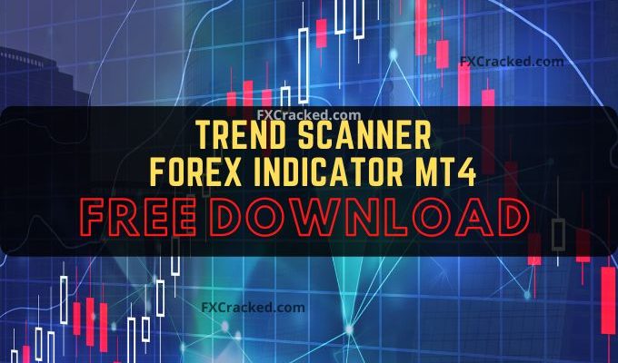 Trend Scanner Forex Indicator MT4 Free Download - FXCracked
