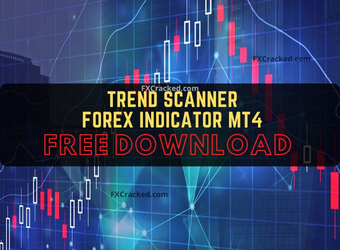 Trend Scanner Forex Indicator MT4 Free Download - FXCracked