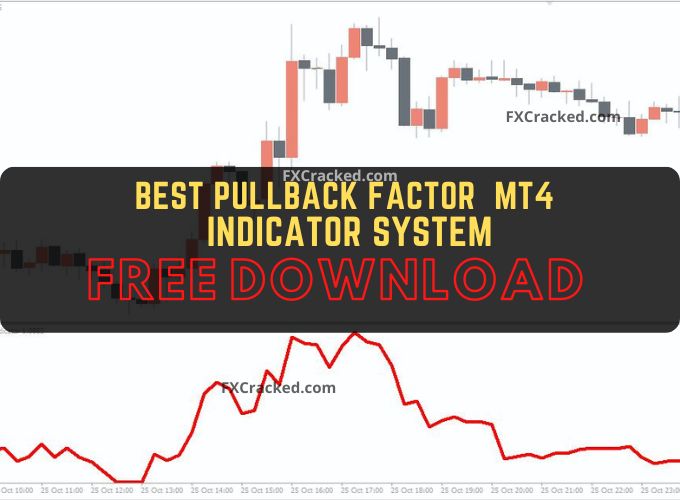 Best Pullback Factor MT4 Forex Indicator Free Download - FXCracked